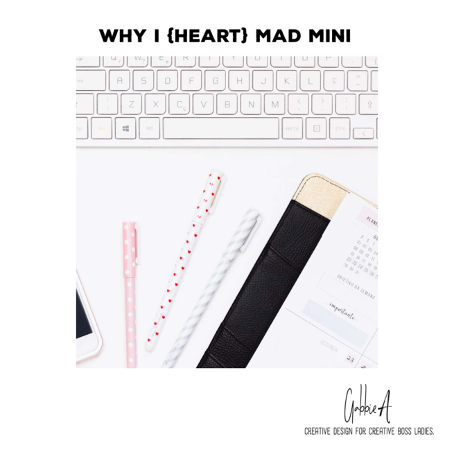 Why I {heart} Mad Mini